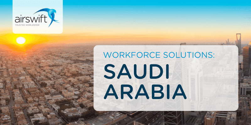 Saudi Arabia Recruitment Agency | Workforce Solutions | Airswift